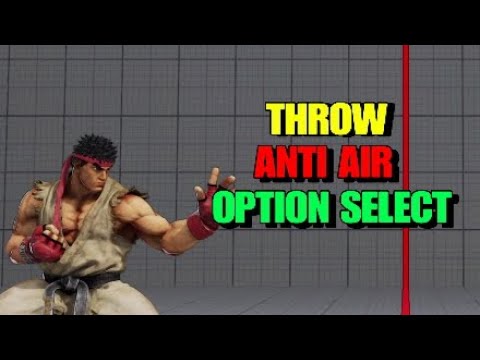 SFV CE~RYU Throw/Anti Air OPTION SELECT Toturial(Advanced Corner ...
