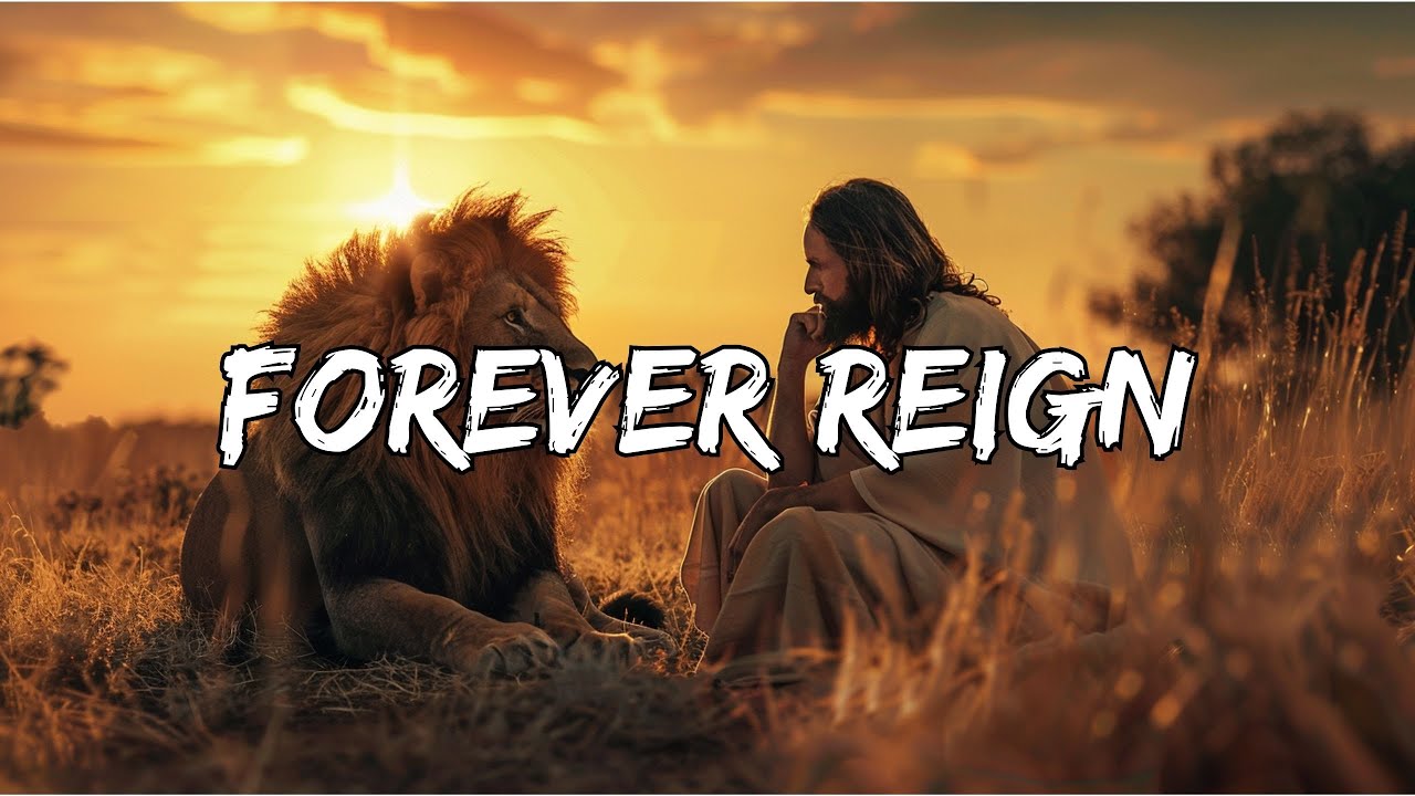 Forever Reign - Hillsong Worship (Lyrics) - YouTube