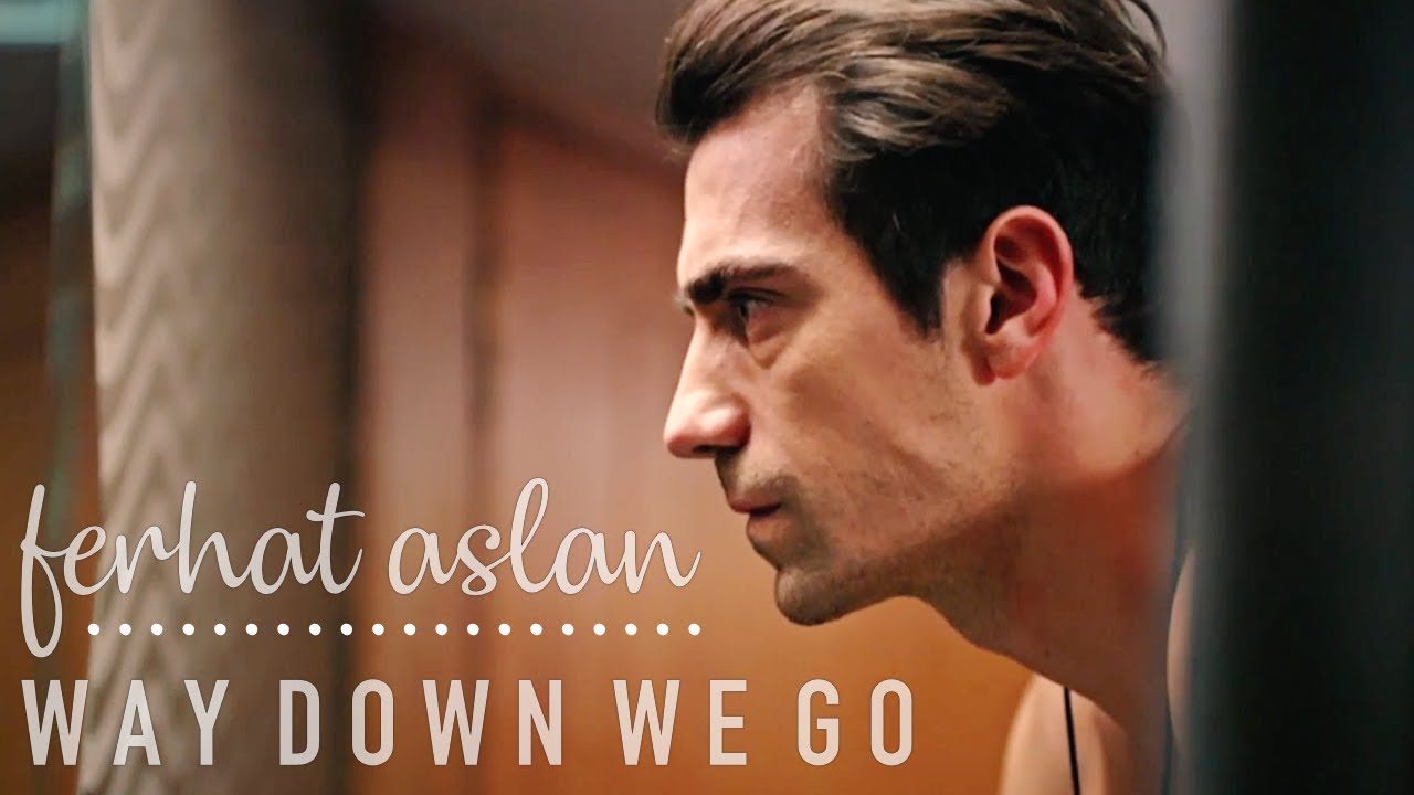 ferhat aslan || way down we go - YouTube