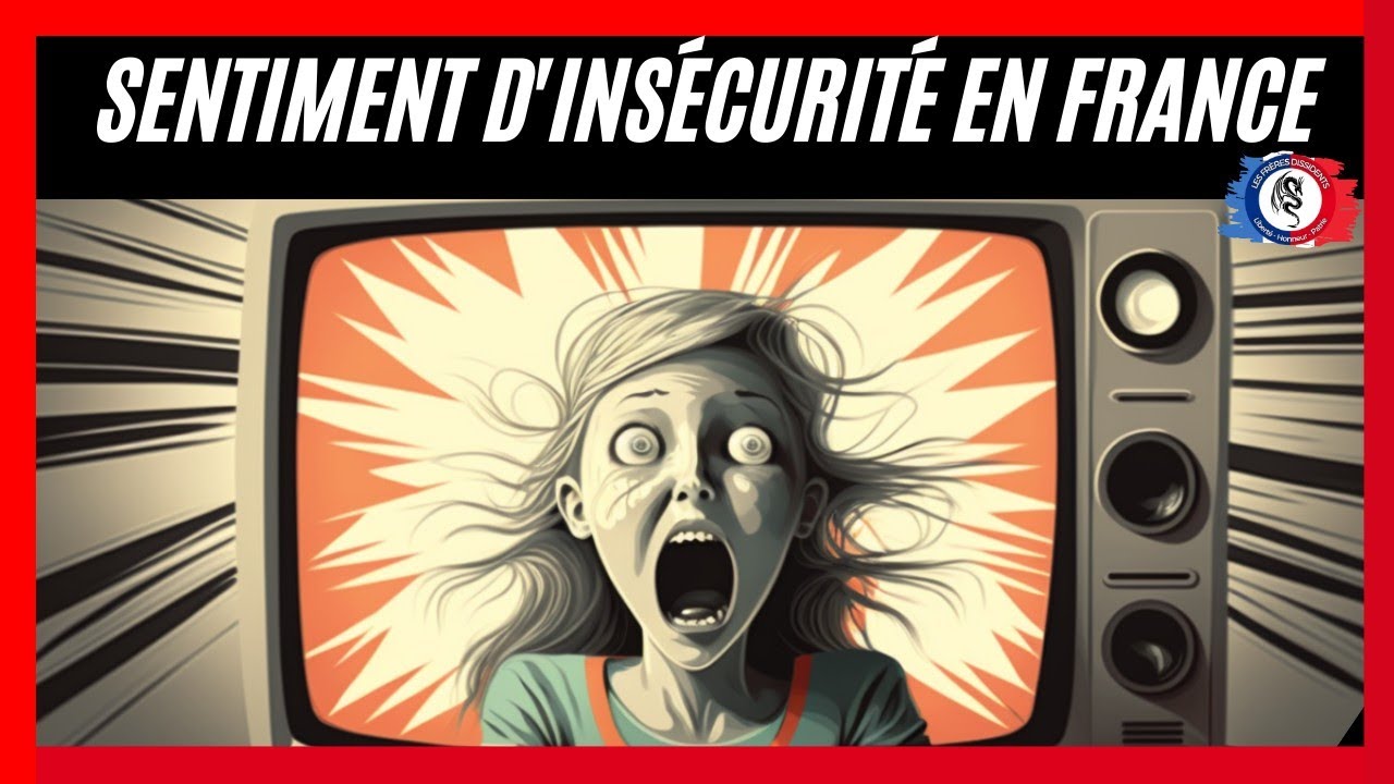 SENTIMENT D'INSÉCURITÉ EN FRANCE ENCORE ET ENCORE @FreresDissidentsActu ...