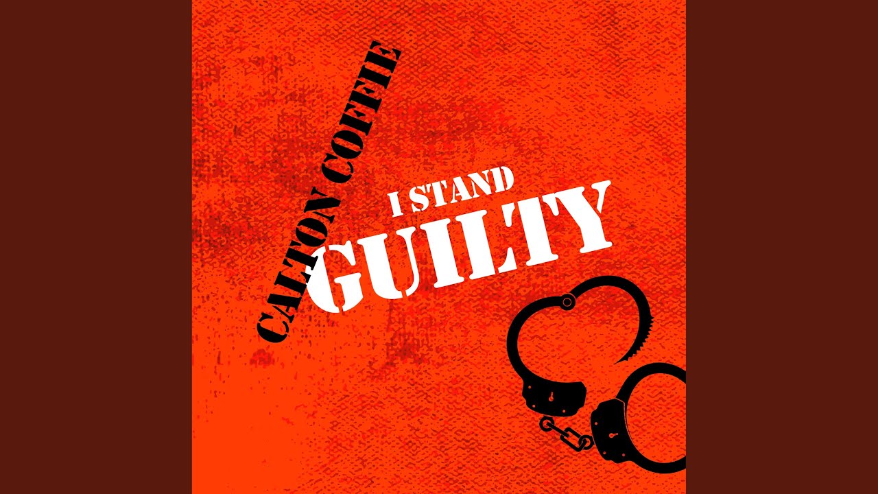 I Stand Guilty - YouTube
