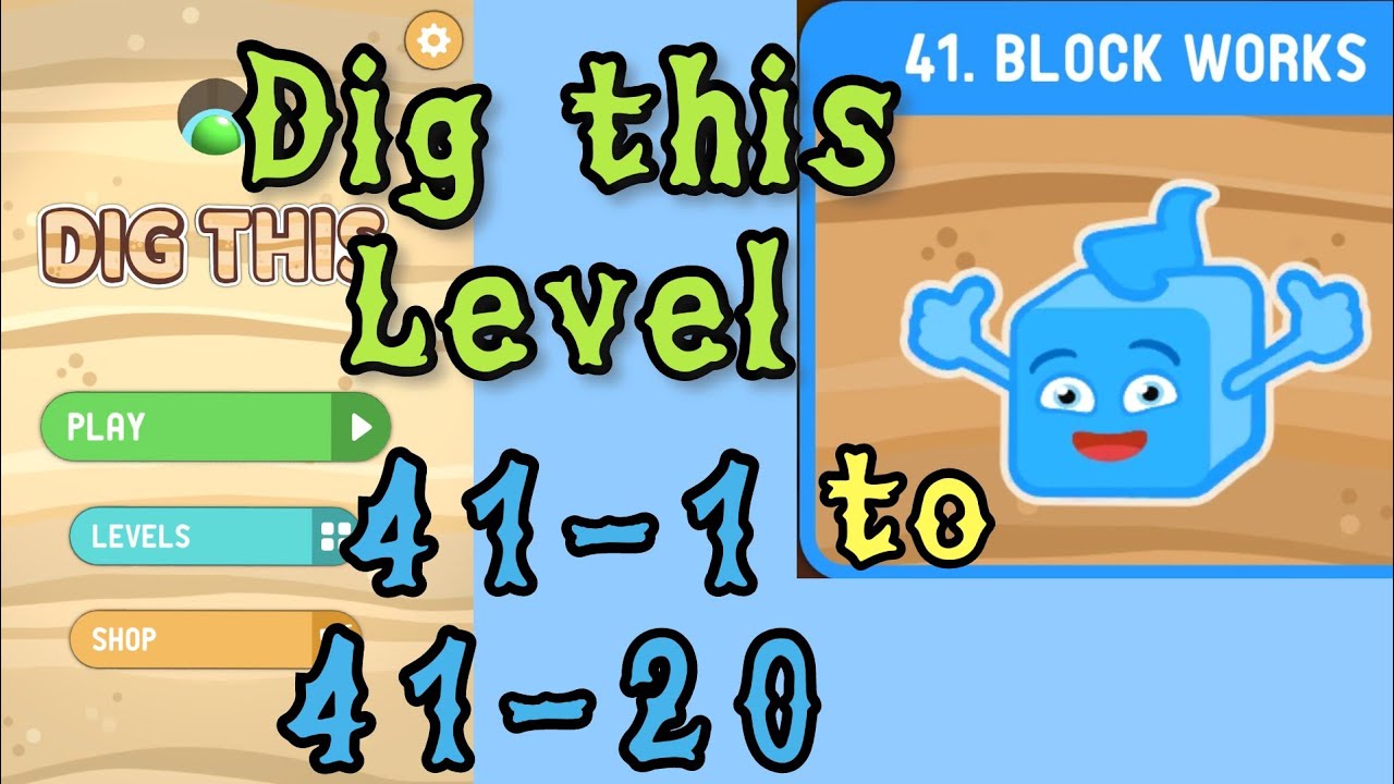 Dig this (Dig it) Level 41-1 to 41-20 | Block works | Chapter 41 level ...