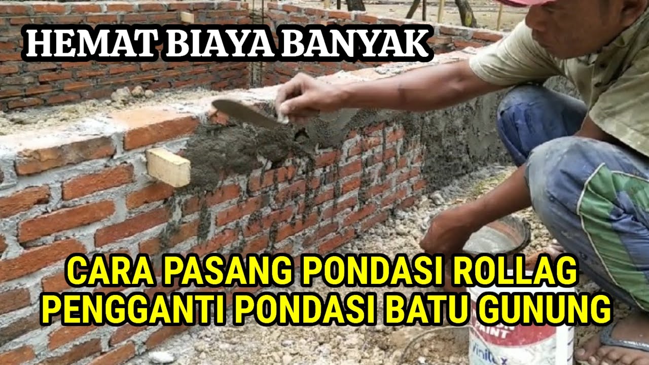 Cara Pasang Pondasi Rollag Batu Bata Pengganti Batu Gunung || Lebih ...