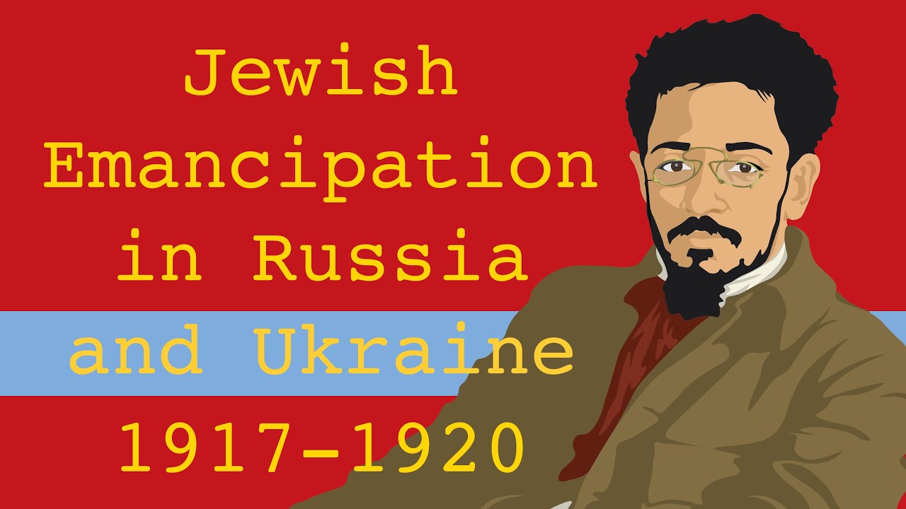 Jewish Emancipation in Russia and Ukraine (1917-1920) - YouTube
