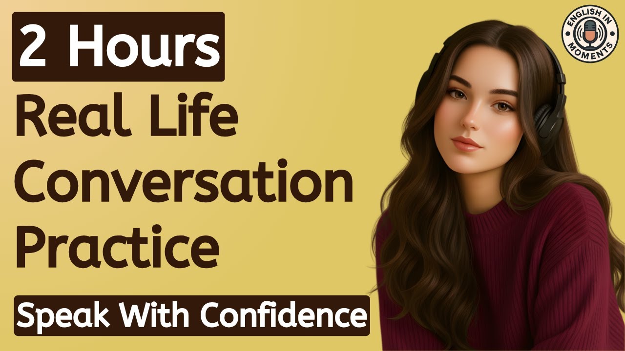 Real Life English Conversation Practice: Speak With Confidence ...