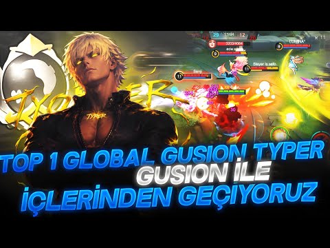 TOP 1 GLOBAL GUSION TYPER | GUSION İLE İÇLERİNDEN GEÇİYORUZ