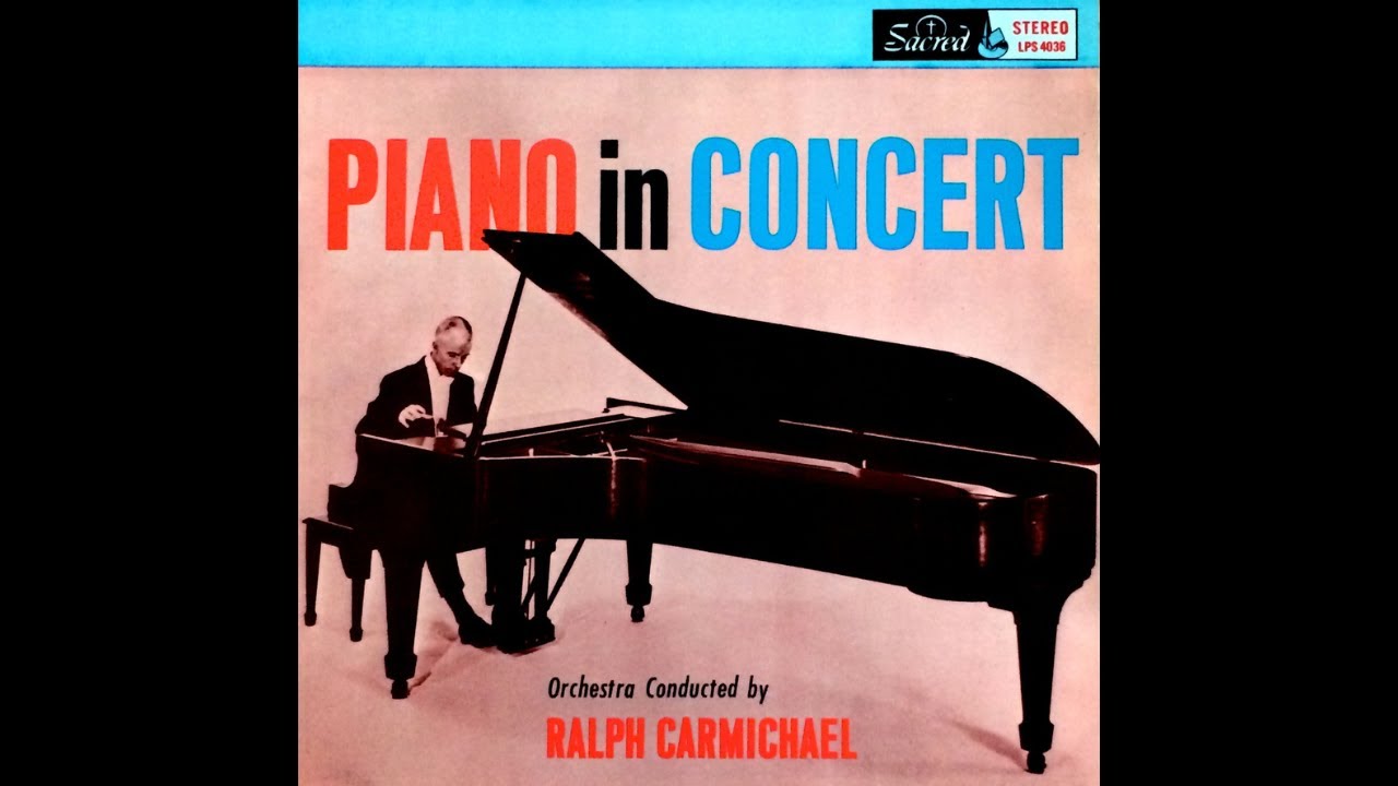 "Piano in Concert" (Complete) - Charles Magnuson & Ralph Carmichael and ...