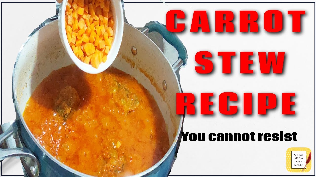 Spice Up Your Dinner with This Nigerian Carrot Stew Recipe - YouTube