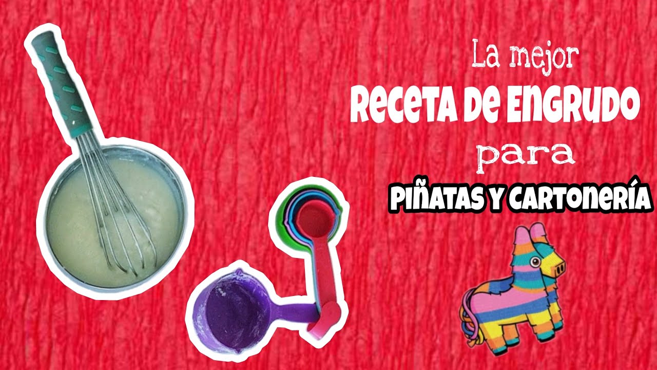 La mejor receta de engrudo para Piñatas y Cartonería 🎊 - YouTube