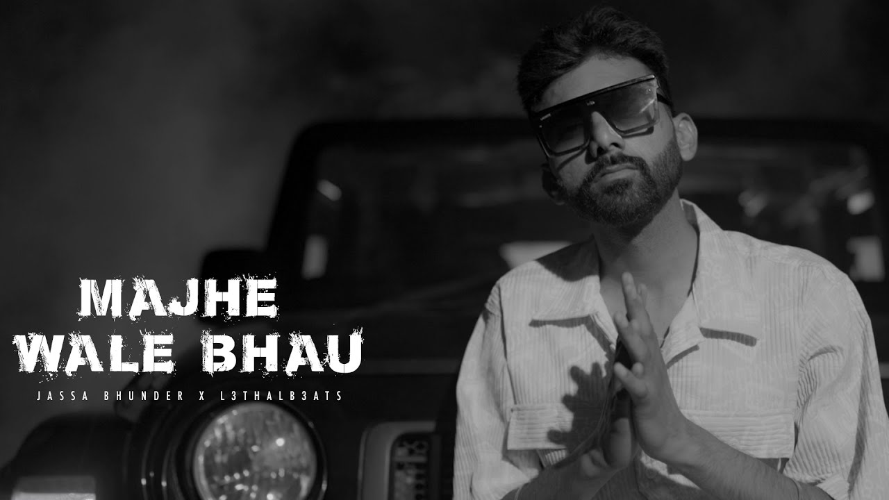 Majhe Wale Bhau | Jassa Bhunder | L3thalB3ats | Dhiraj Sharma | Amay ...