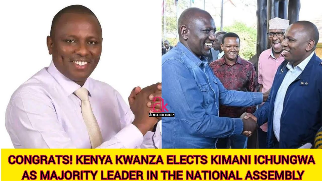 BREAKING NEWS: KENYA KWANZA ELECTS KIMANI ICHUNGWA AS THE MAJORITY ...