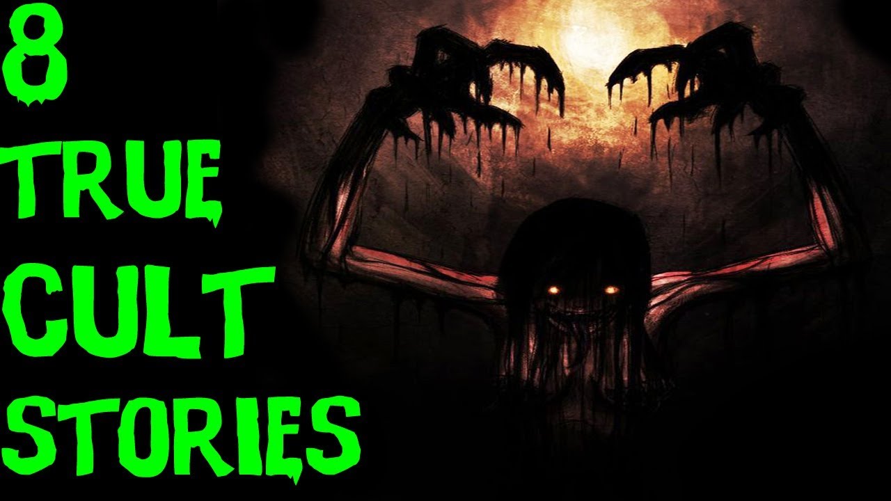 8 TRUE Scary CULT Stories & Encounters (2017) - YouTube