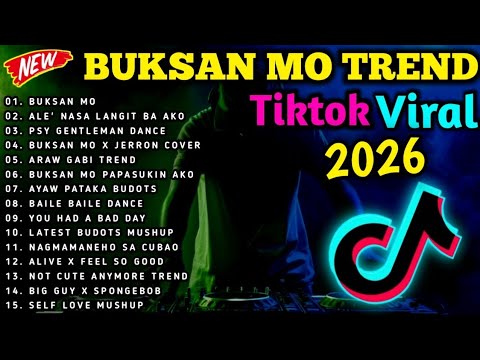 NEW🔥BEST BUKSAN MO TREND LATEST TIKTOK VIRAL BUDOTS REMIX 2026🇵🇭