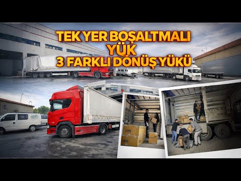 TEK YER BOŞALTMALI YÜK - 3 FARKLI DÖNÜŞ YÜKÜ - UZUN YOLCULUK 