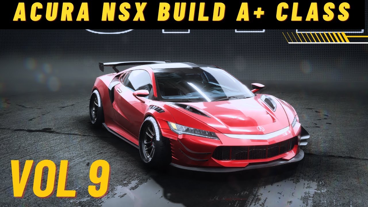 Acura NSX 2017 build A+ Class Car in NFS Unbound Vol 9 - Need For Speed Unbound - YouTube