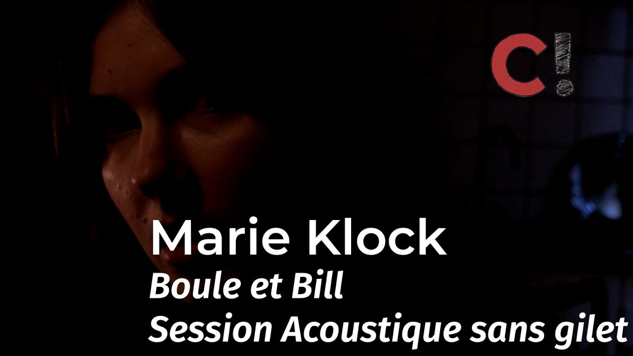 #1237 Marie Klock - Boule et Bill ( Session Acoustique sans gilet ...