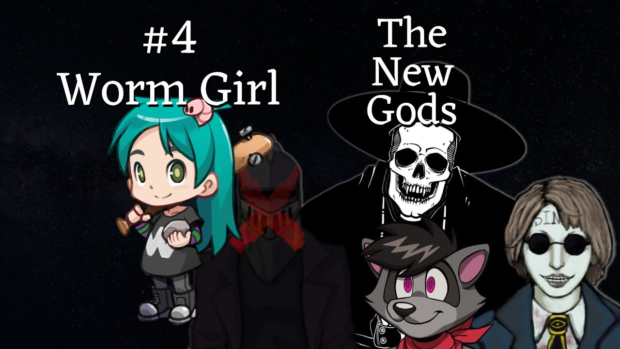 The New Gods Podcast #4: Worm Girl - YouTube