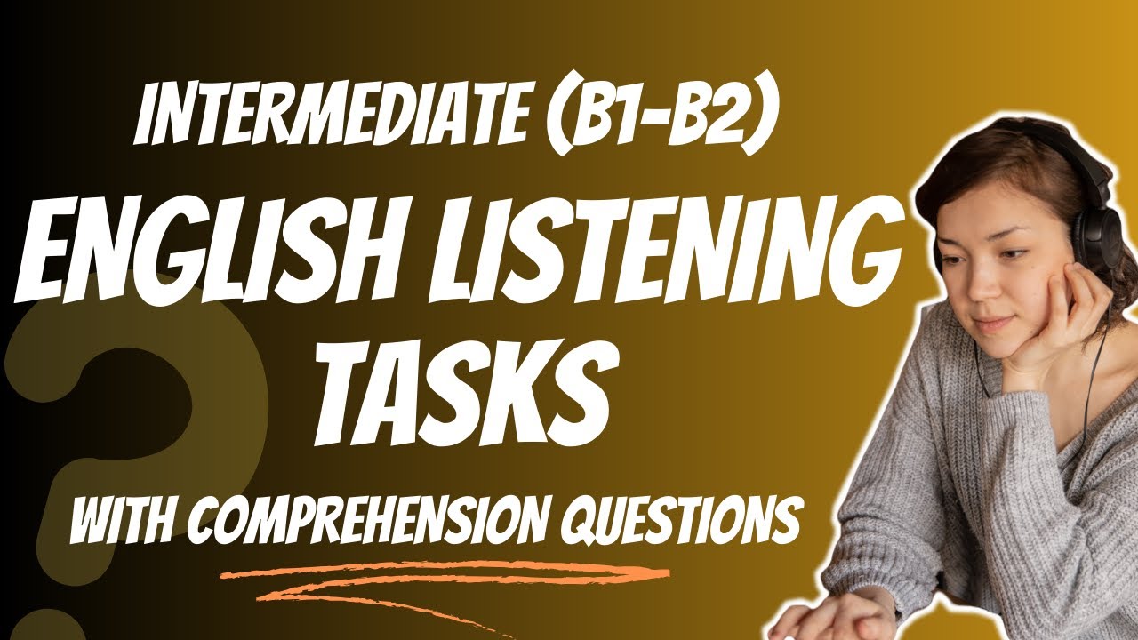 English Listening Practice and Comprehension | Intermediate (B1 to B2 ...