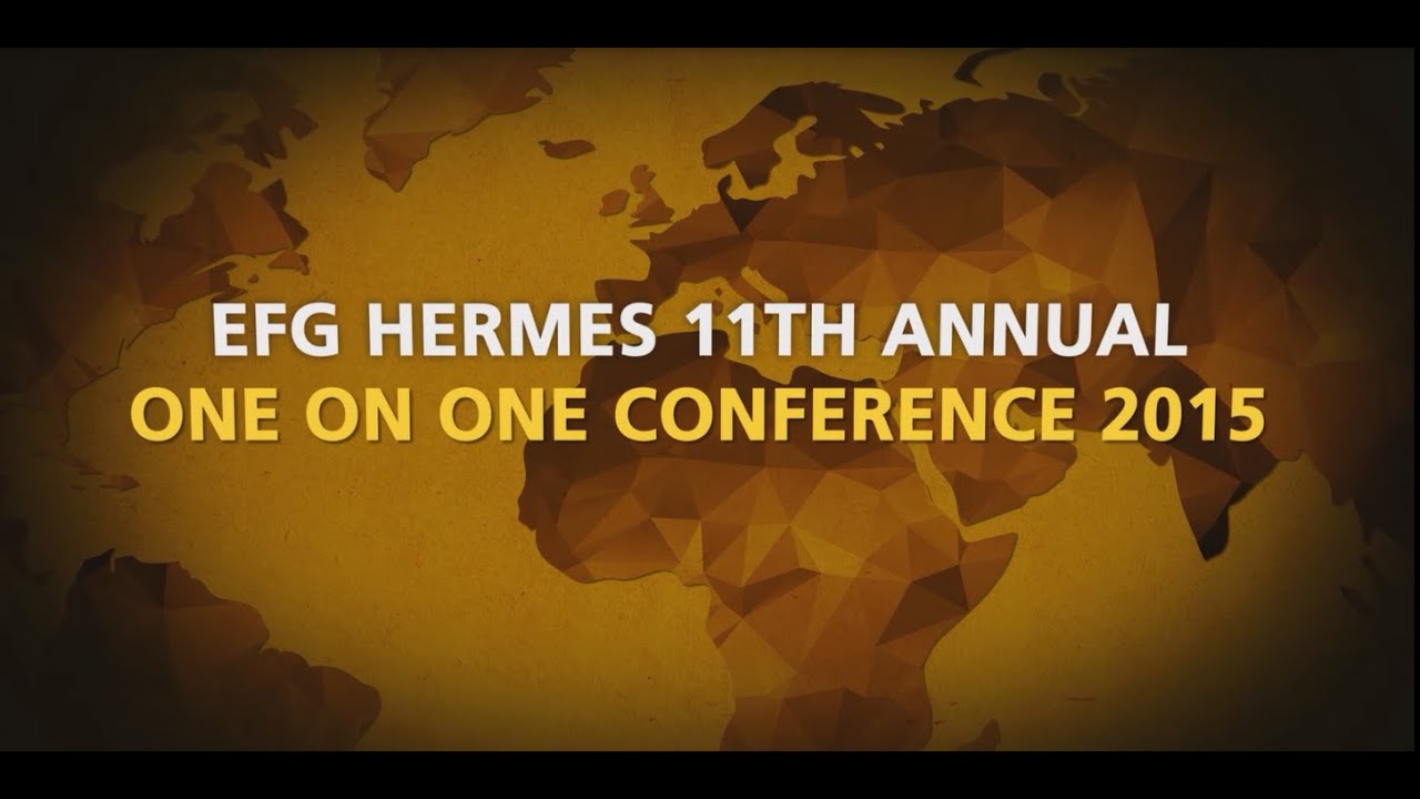 The 11th Annual EFG Hermes One on One Conference 2015 - YouTube