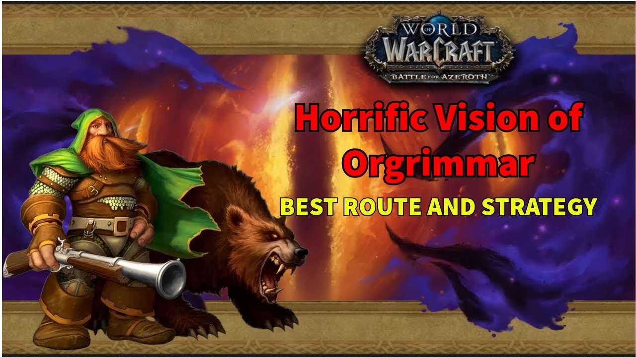 Horrific Vision of Orgrimmar | Best Route and Strategy | World of ...