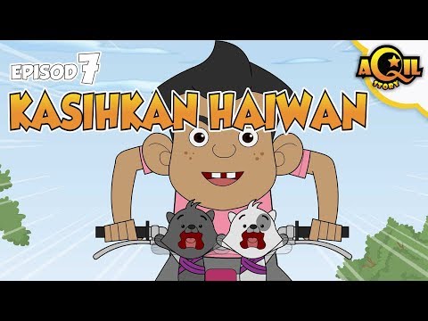 AQIL Story | episod 7 | Kasihkan haiwan