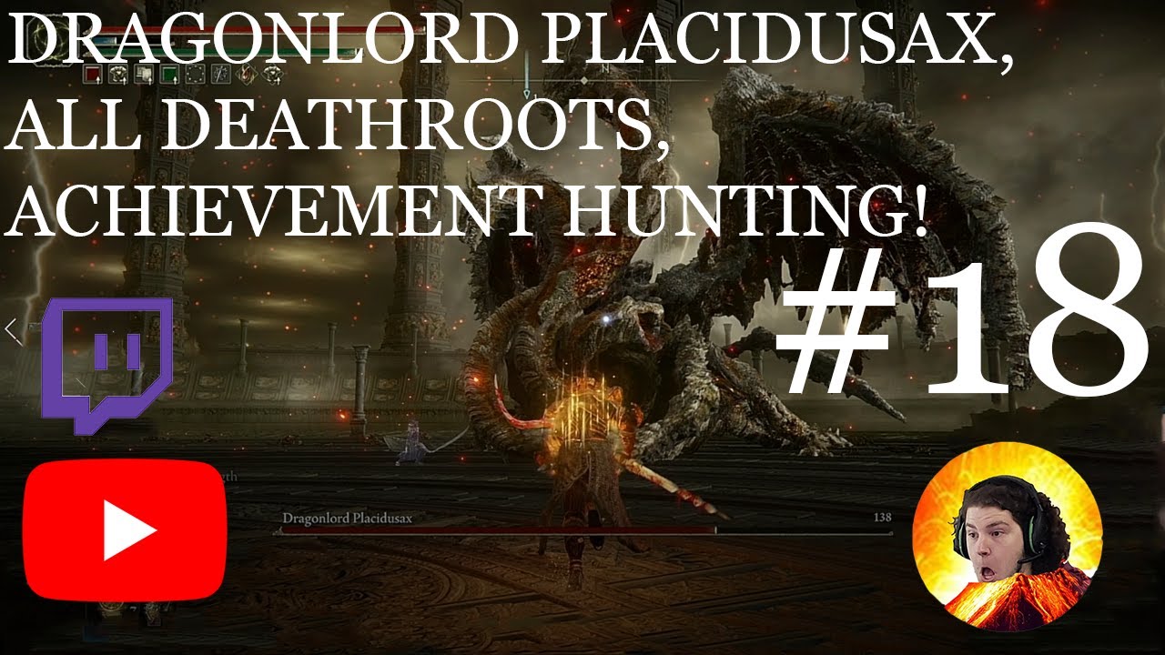 Dragonlord Placidusax, All Deathroots, Achievement Hunting! - Elden ...