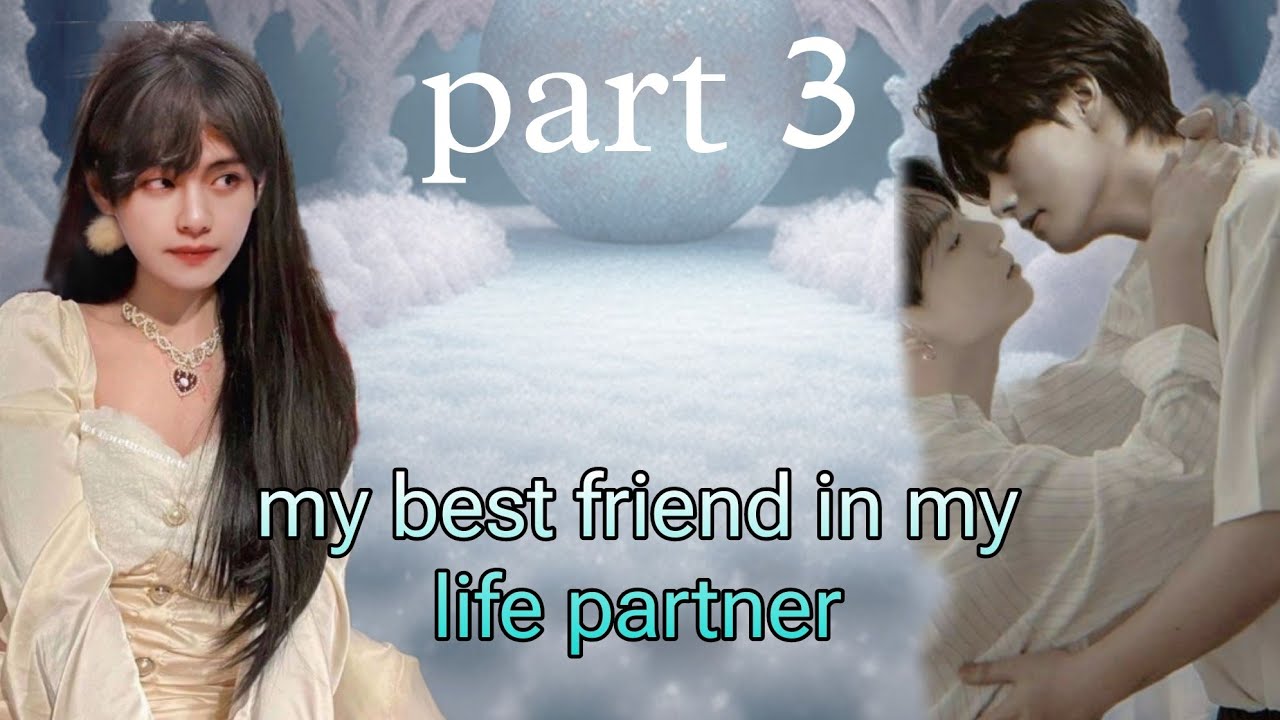 my best friend in my life partner part 3 Taekook love story - YouTube