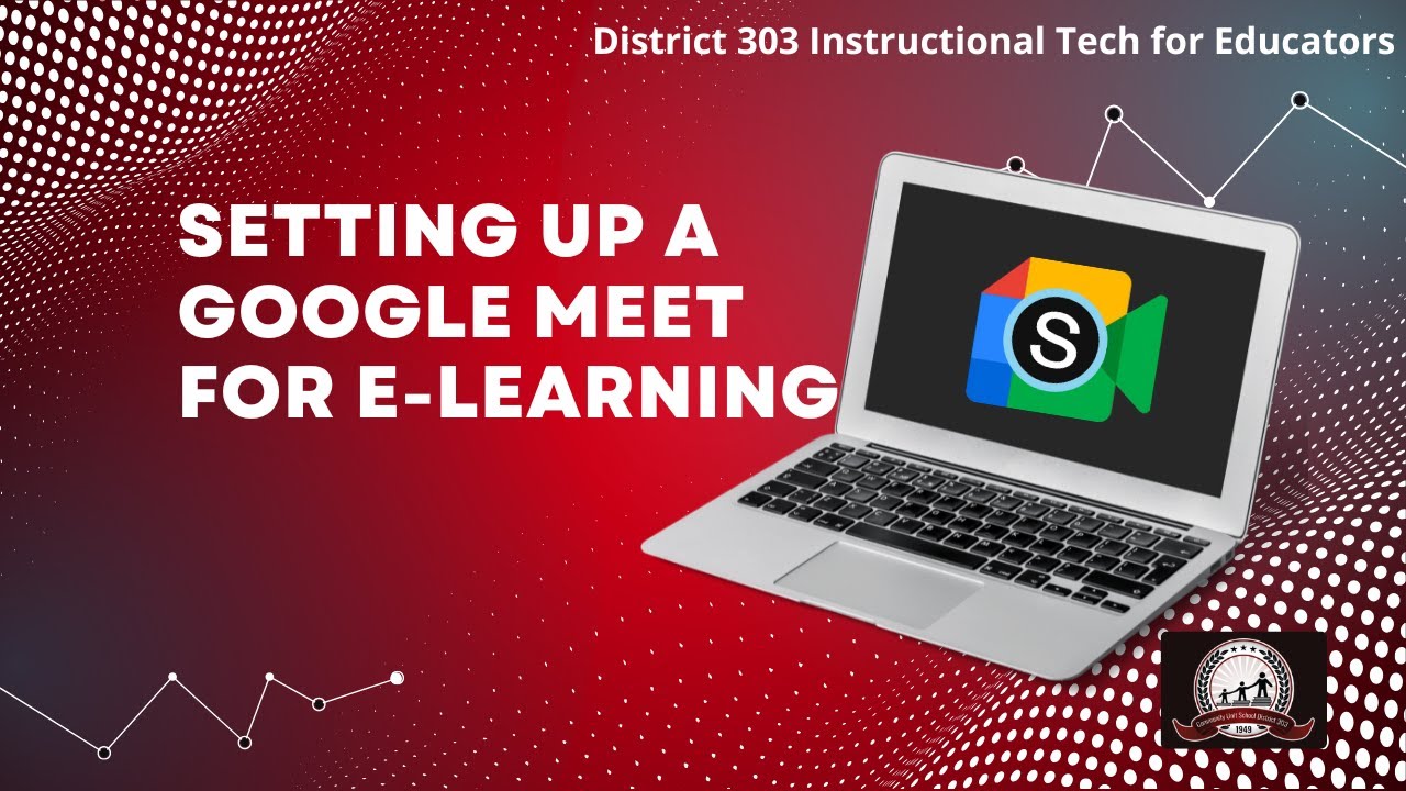Creating and Prepping a Google Meet for e learning - YouTube