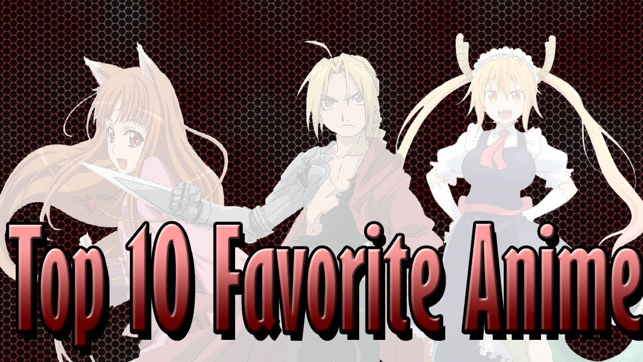 My Top Ten Favourite Anime - YouTube