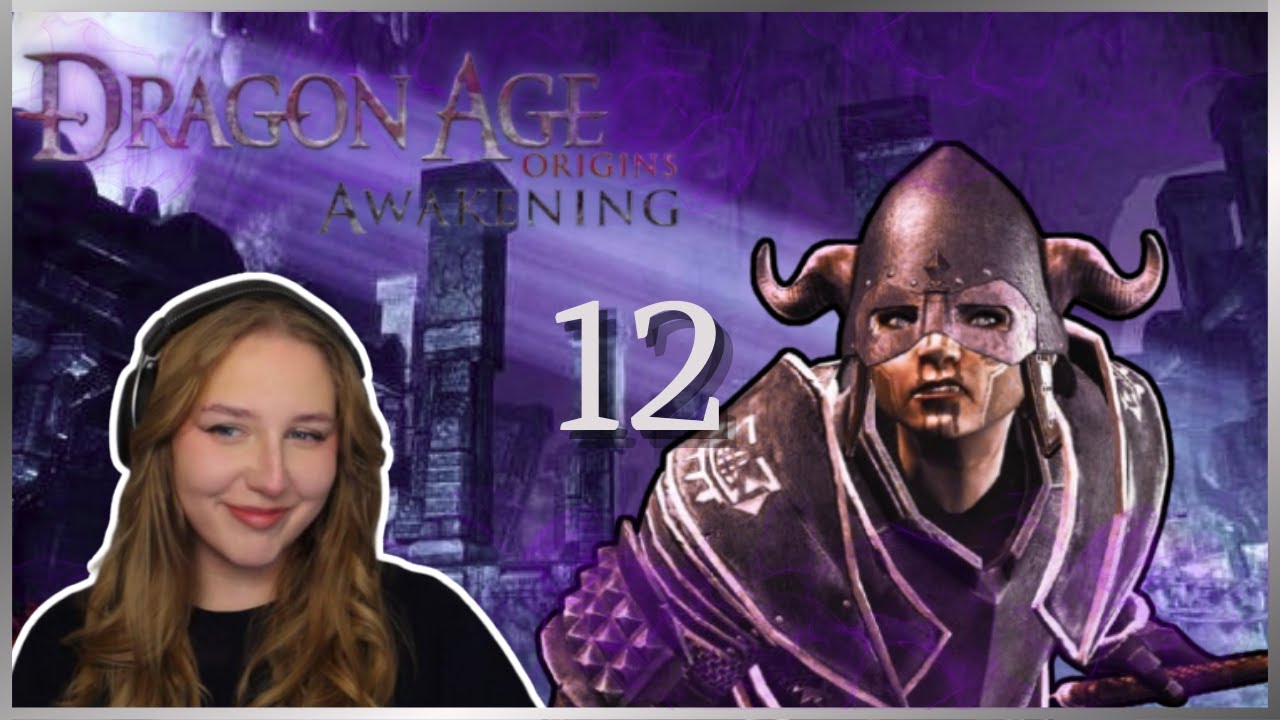 Sigrun & Kal'Hirol! | Dragon Age: Origins / Awakening | Pt. 12 - YouTube