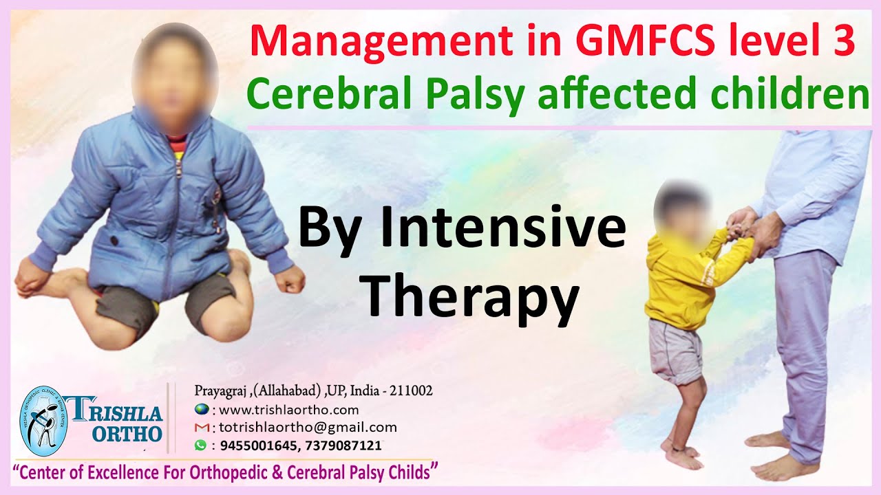 Management in GMFCS level 3 cerebral palsy affected children - YouTube