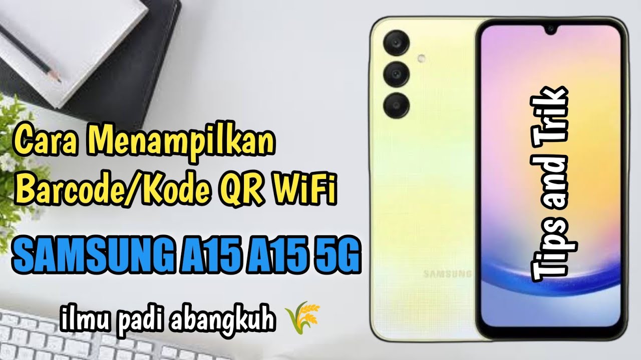 Cara Menampilkan Barcode atau Kode QR WiFi Di Hp Samsung A15 A15 5G ...