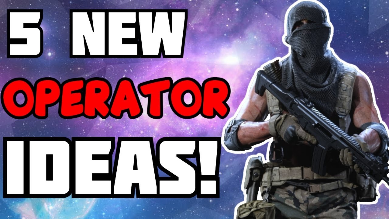 Top 5 NEW Operator Ideas! | Rainbow Six Siege Operator Ideas - YouTube