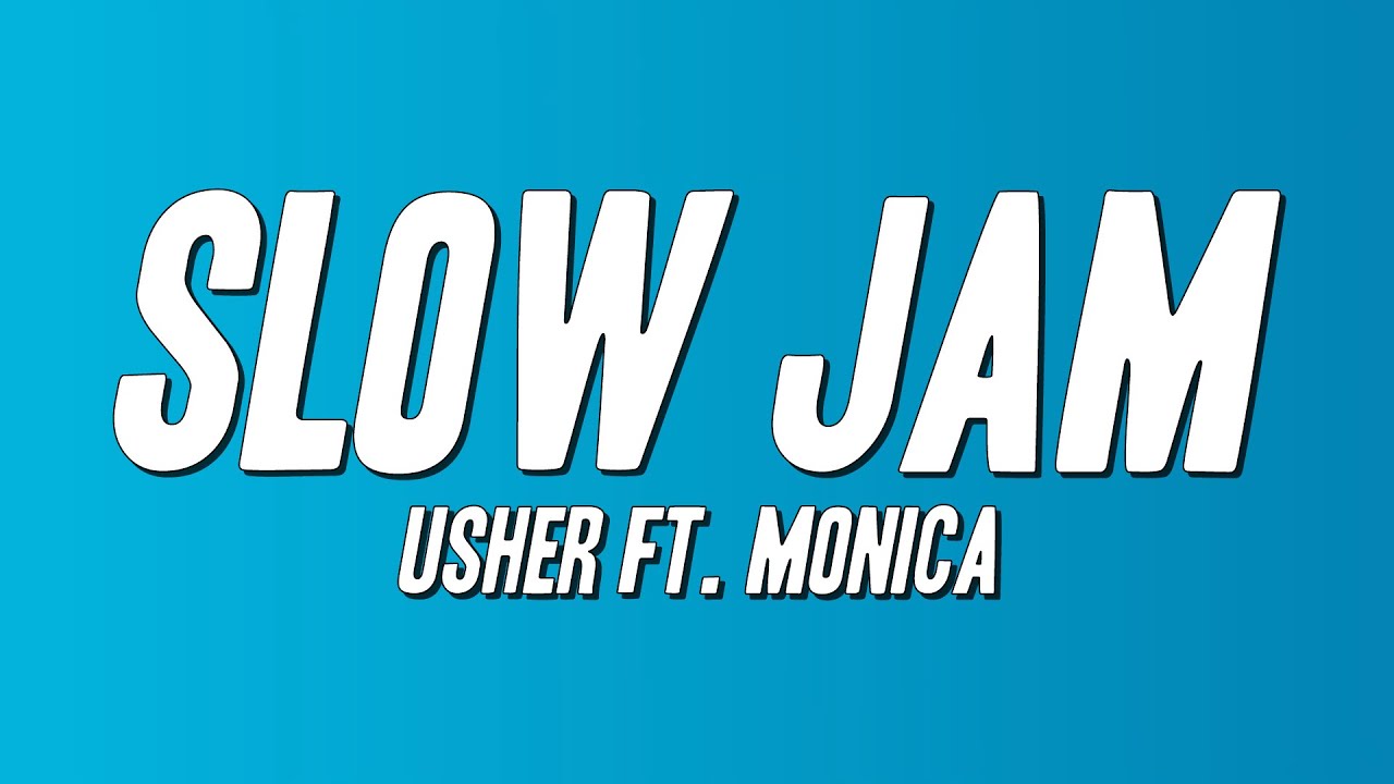 USHER - Slow Jam ft. Monica (Lyrics) - YouTube