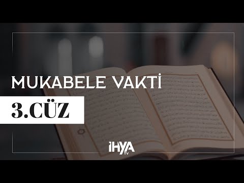 Mukabele Vakti (3.Cüz) | Kurra Hafız İbrahim Yıldırım | 1442 (2021) - Ramazan