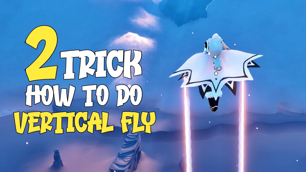 Trick how to do Vertical Flying | Tutorial Fly | Sky Children of the ...
