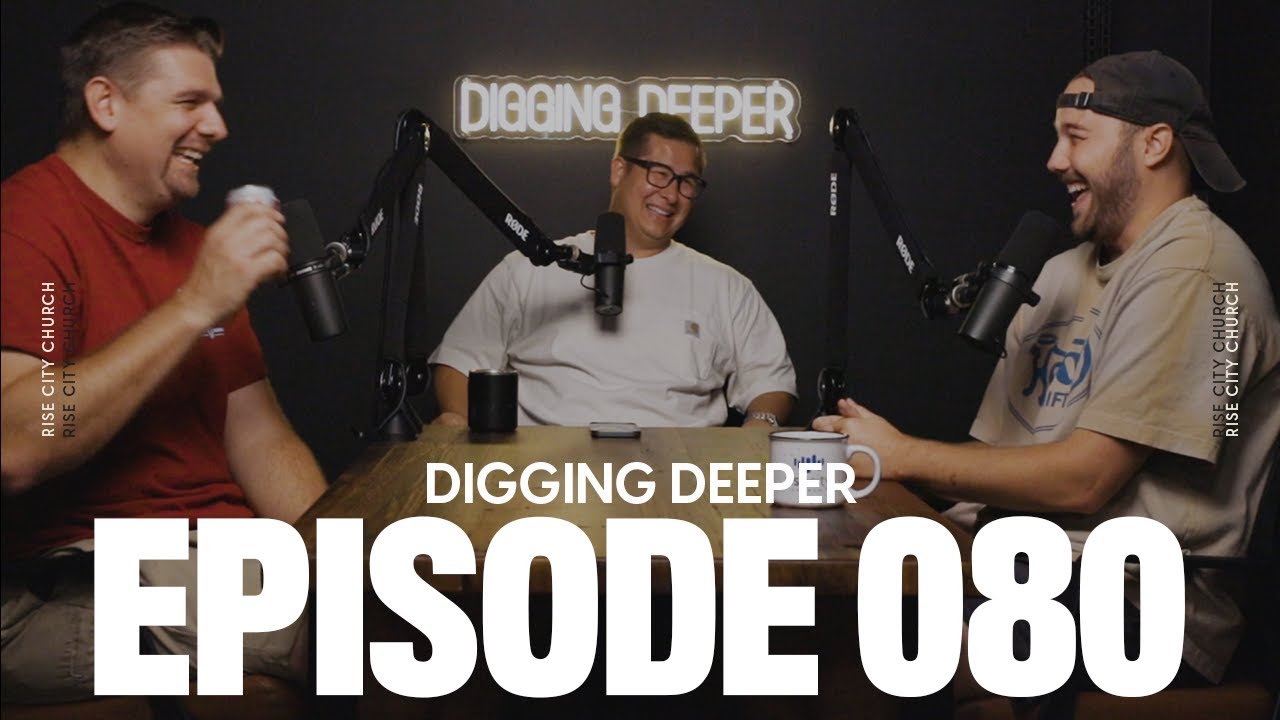 The Things of Christ | Digging Deeper 080 - YouTube