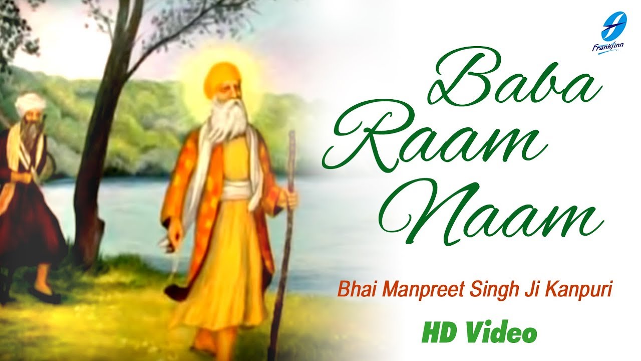 Baba Raam Naam (with meaning) | Bhai Manpreet Singh Ji Kanpuri | Shabad ...