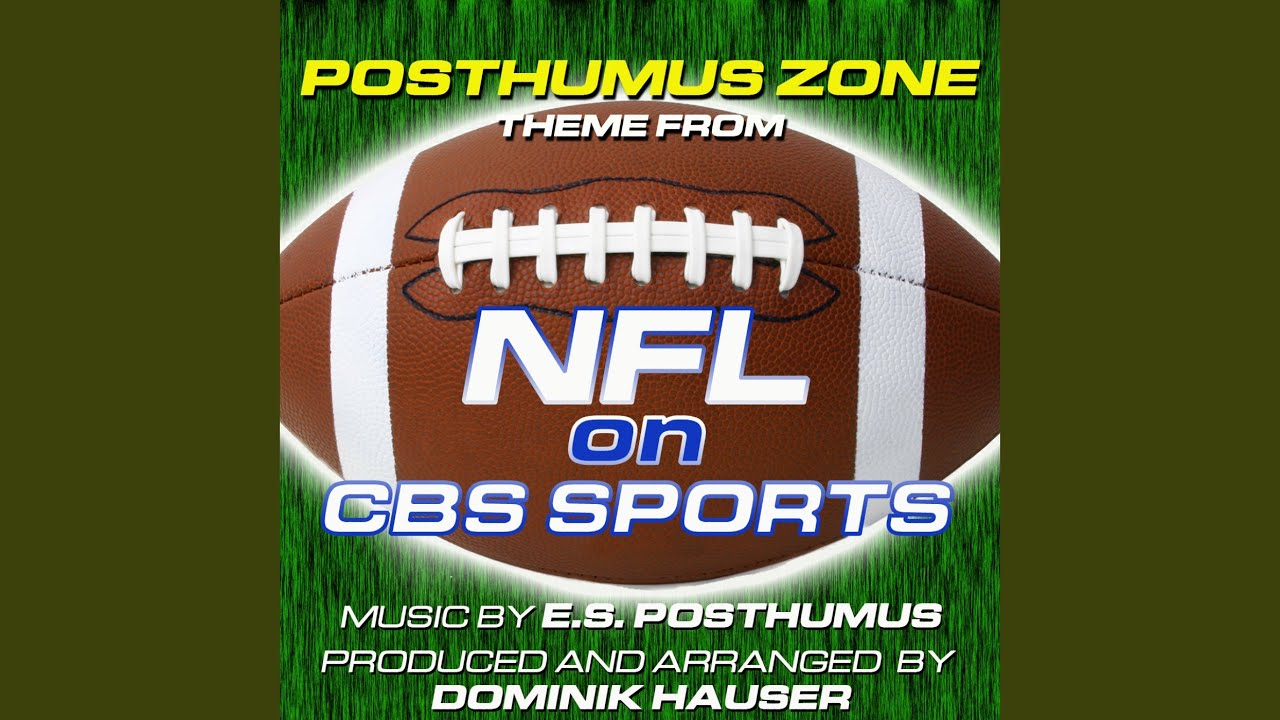 Posthumus Zone - NFL On CBS Sports Theme (E.S. Posthumus) - YouTube