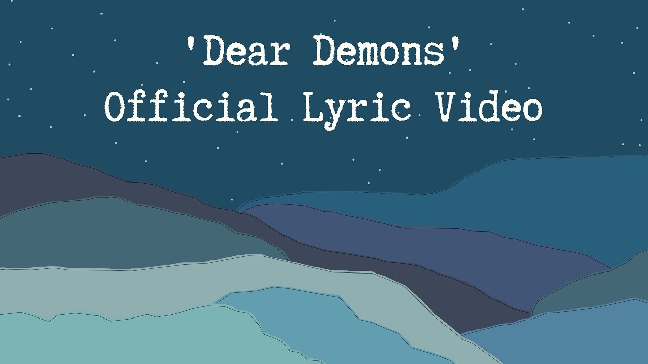 Dear Demons - Official Lyric Video - YouTube
