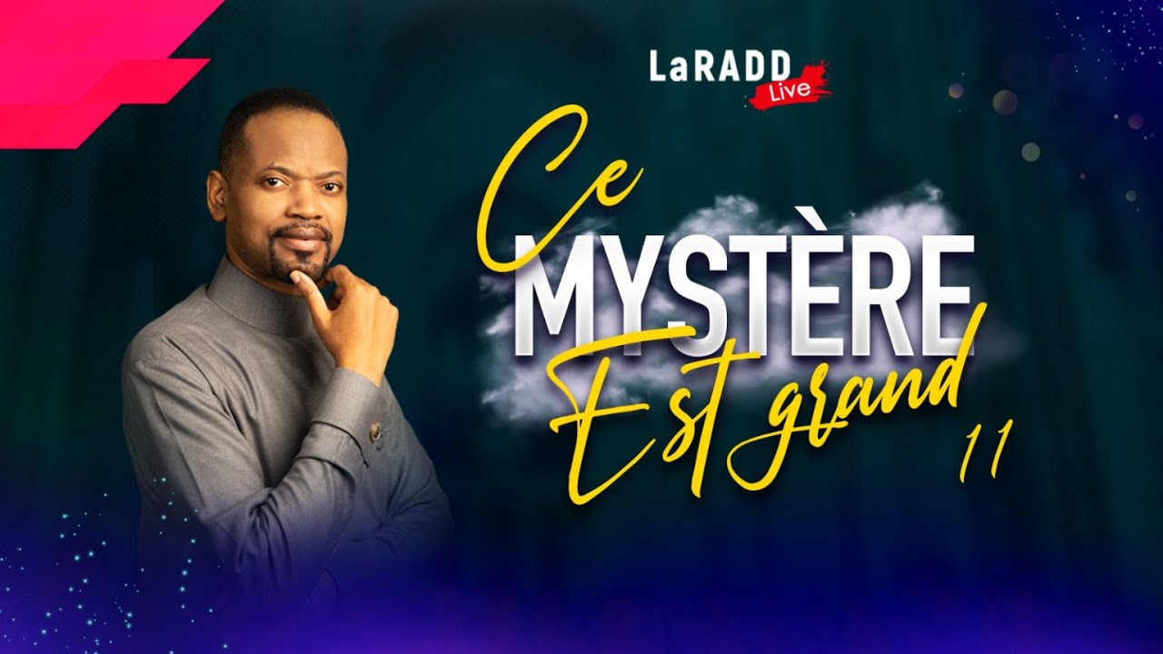 Ce mystère est grand 11 | La RADD LIVE | 2 Aout 2023 - YouTube