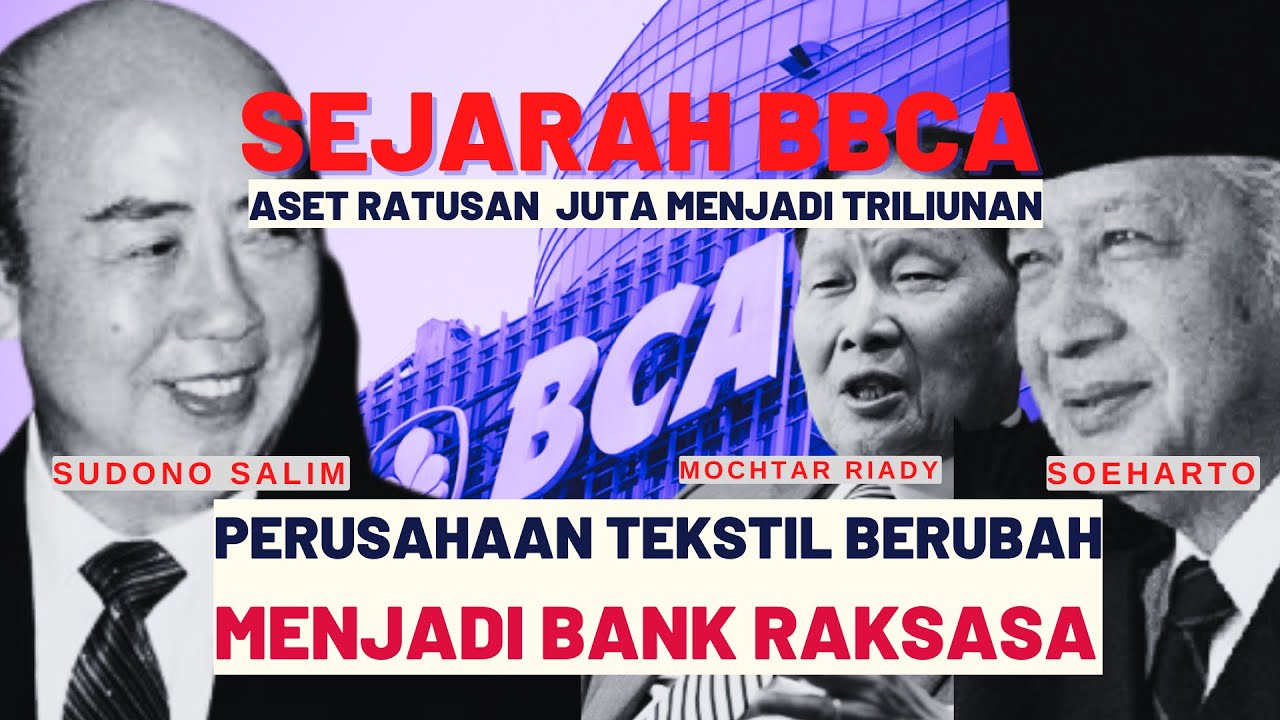 SEJARAH BANK BCA ($bbca) Part 1, PERUSAHAAN TEKSTIL BERUBAH MENJADI ...