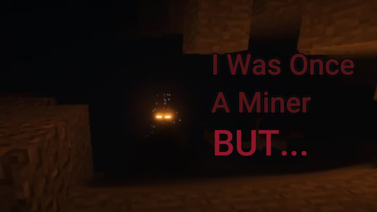 MINECRAFT CREEPYPASTA : I was Once a Miner (The Lost Story) - YouTube
