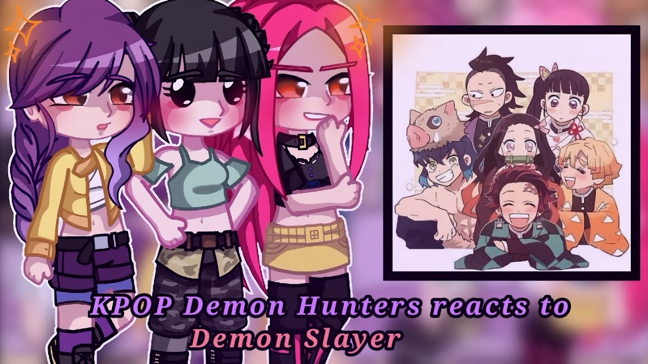 KPOP Demon Hunters reacts to Demon Slayer || KPOP Demon Hunters X Demon ...