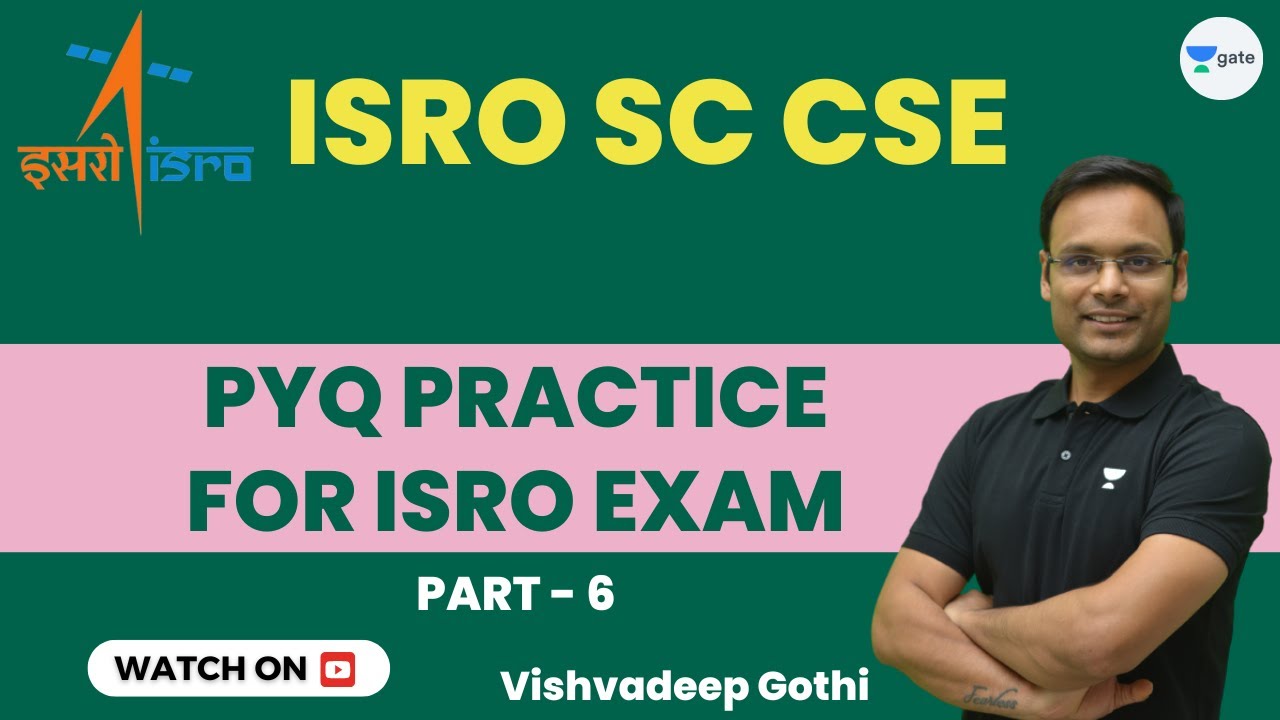 Pyq Practice For Isro Exam L6 Isro Sc Cse Vishvadeep Gothi Youtube