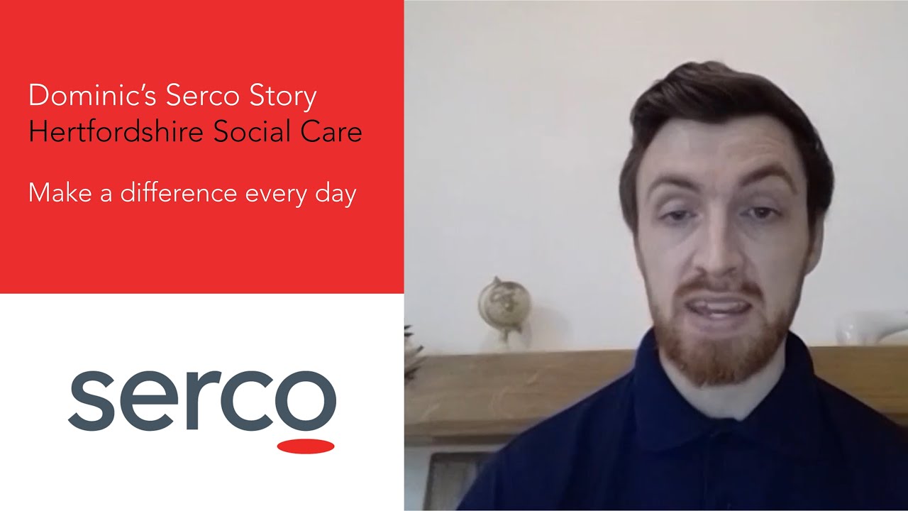 Dominic's Serco Story - Working in social care in Hertfordshire - YouTube