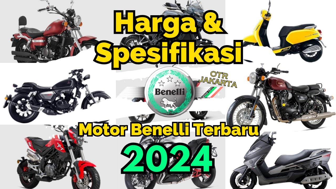 Harga Motor Benelli Terbaru Tahun 2024 Semua Tipe & Spesifikasi Lengkap ...