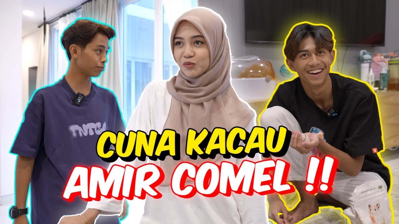 CUNA KACAU AMIR COMEL !! - AMIR TAK M4RAH ! - YouTube