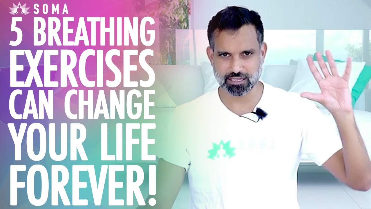 5 BREATHING EXERCISES THAT CAN CHANGE YOUR LIFE FOREVER! - SOMA Breath ...
