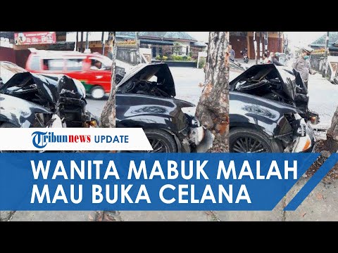Cewek Mabuk Malah Mau Lepas Baju saat Kecelakaan, Saksi: Suaranya Kencang, Ini Ajaib Masih Hidup
